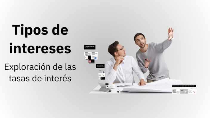 Tipos de intereses by Luis Franco on Prezi