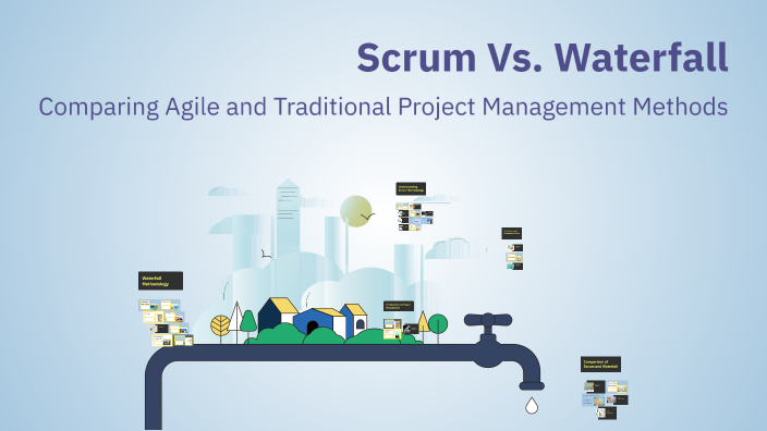 Scrum Vs. Waterfall by Sona Baghdasaryan on Prezi