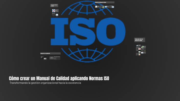 Cómo crear un Manual de Calidad aplicando Normas ISO by Valentine on Prezi