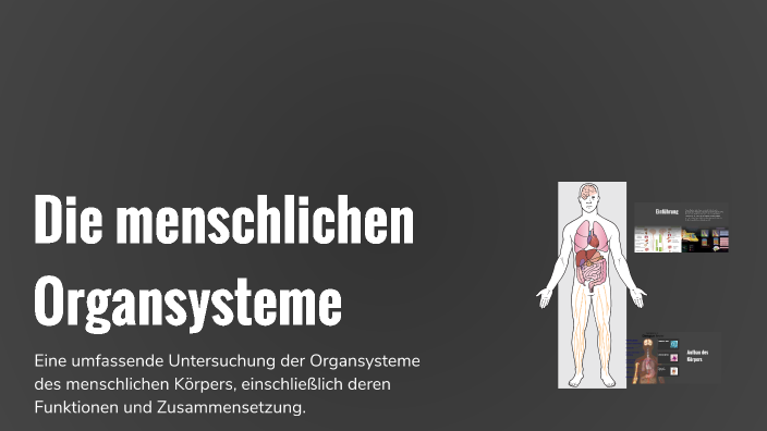 Die menschlichen Organsysteme by Florim Avdyli on Prezi