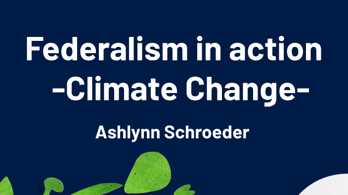 Federalism in Action by Ashlynn Schroeder on Prezi