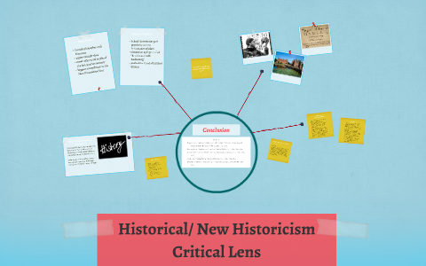 Historical/ New Historicism Critical Lens by caitlyn moran on Prezi