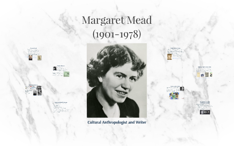 Margaret Mead by Sammi C on Prezi