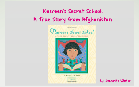 Nasreen's Secret School by cassidy sanchez on Prezi