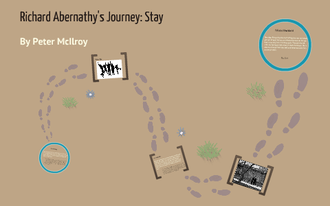 Richard Abernathy's Journey- Stay by Jabberwoky Mcoy on Prezi