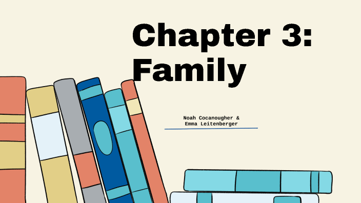 Chapter 3: Family by Emma Leitenberger on Prezi
