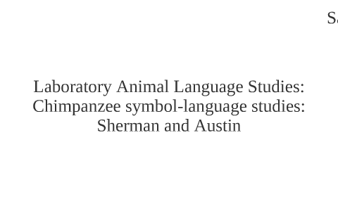 Laboratory Animal Language Studies: Chimpanzee symbol-language studies ...