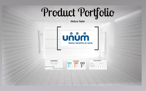 Unum Product Portfolio Overview by Andrea Butler on Prezi