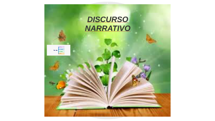 DISCURSO NARRATIVO by susan suarez on Prezi