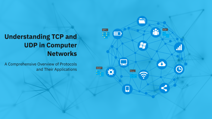 Understanding TCP and UDP in Computer Networks by PRANAV SURYA on Prezi