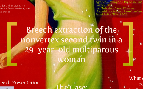 MBBS IV Presentation: Breech Extraction of the Non-vertex Second Twin ...