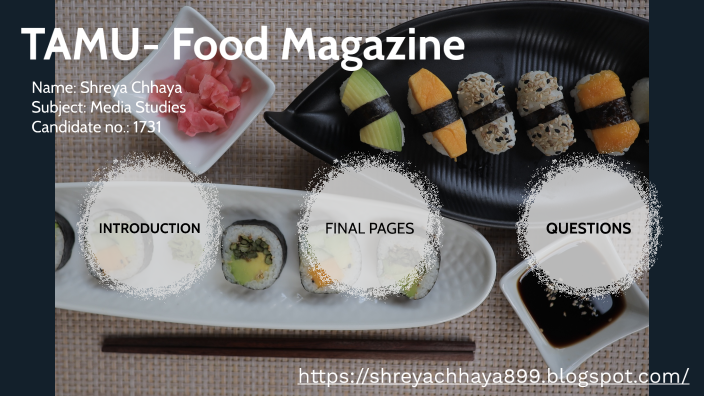 TAMU- Food magazine by Shreya Chhaya on Prezi