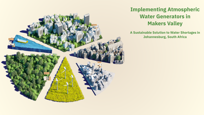 Implementing Atmospheric Water Generators in Makers Valley by Matthew Enikele on Prezi