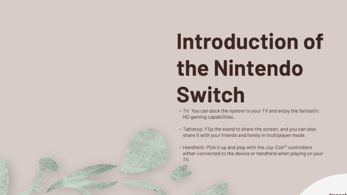 The Nintendo Switch: A Cultural Phenomenon by Sydney-Kate Hurrey on Prezi