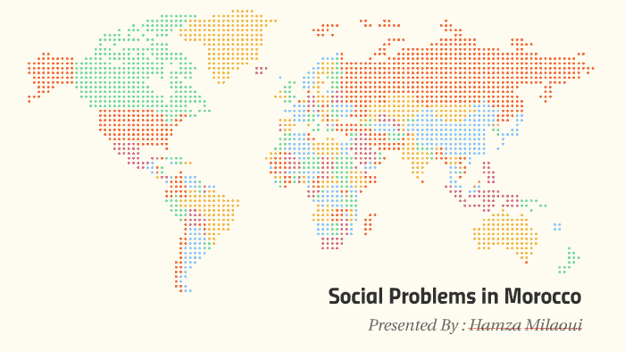 Social Problems in Morocco by Abdellah Lazhar on Prezi