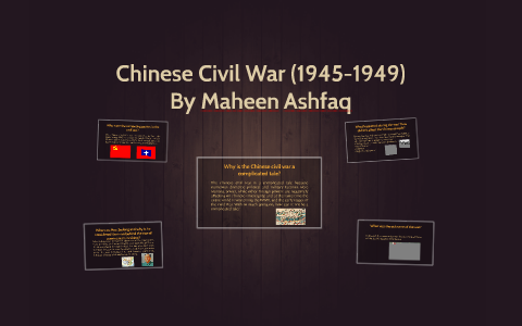 Chinese Civil War (1945-1949) by Ashfaq Ahmad on Prezi