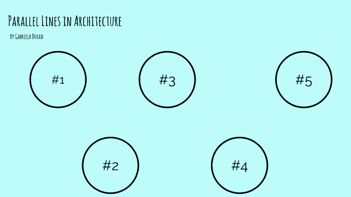Parallel Lines in Architecture by Gabriela Duran on Prezi