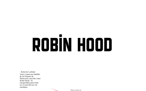 Robin Hood by mateo fiorito on Prezi