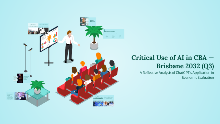 Critical Use of AI in CBA — Brisbane 2032 (Q3) by Joe Fewtrell on Prezi