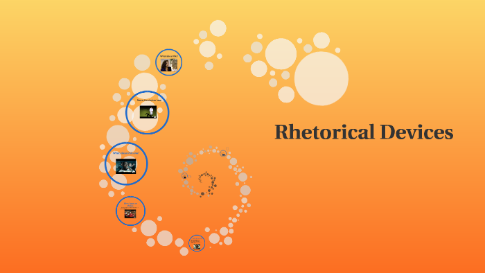 Rhetorical Devices by Megan Sieverts on Prezi