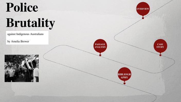 Police Brutality against Indigenous Australians by Amelia B on Prezi
