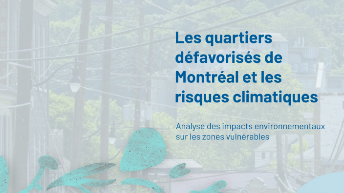 Les quartiers défavorisés de Montréal et les risques climatiques by ...