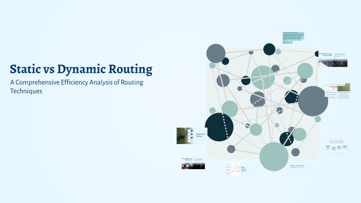 Static vs Dynamic Routing by Any Thing on Prezi