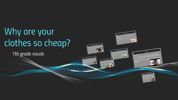 Why are your clothes so cheap? by Stacey Ruff on Prezi