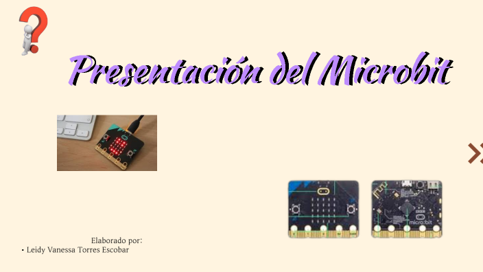 Presentación del Microbit by Vanessa Torres 601 on Prezi