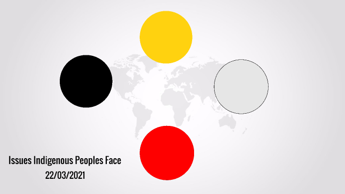 Issues Indigenous Peoples Face by Andrew Kequom on Prezi
