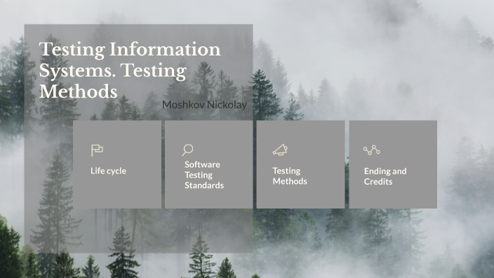 Testing Information Systems. Testing Methods by Ryan White on Prezi