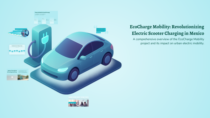 EcoCharge Mobility: Revolutionizing Electric Scooter Charging in Mexico ...