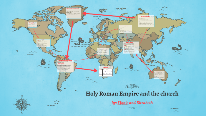 Holy Roman Empire and the church by I'JONIE LEWIS on Prezi