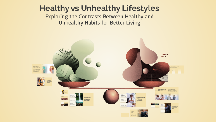 Healthy vs Unhealthy Lifestyles by Lan on Prezi