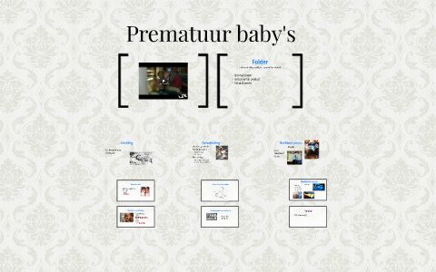 Prematuur baby's PWS by Esther Verweij on Prezi