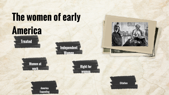 The women of early America by Elisabeth Baer on Prezi