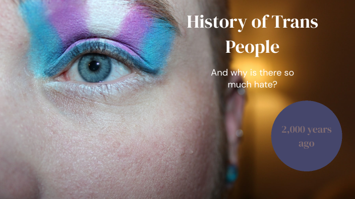 History of Trans People by Float on Prezi