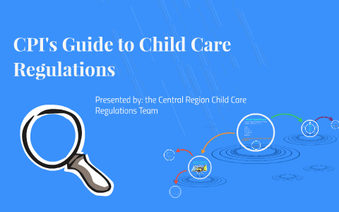 CPI's Guide to Child Care Regulations by Courtney Barnett