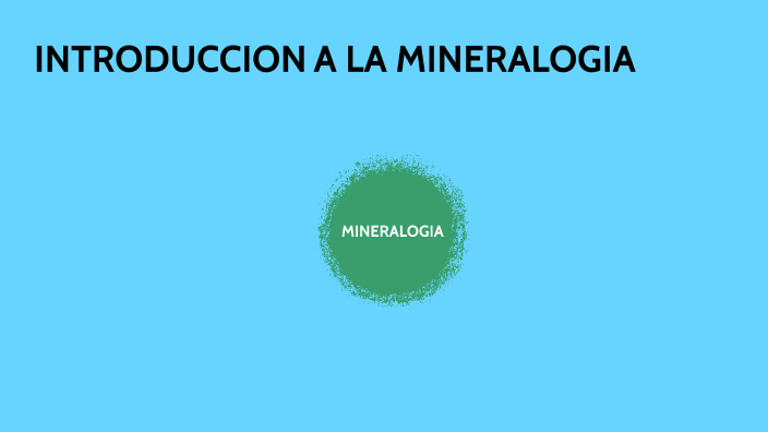 INTRODUCCION A LA MINERALOGIA by ana laura diaz tacuri on Prezi
