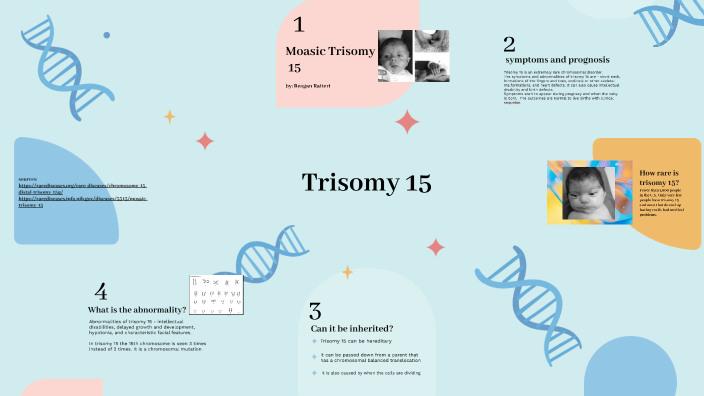 Trisomy 15 presentation by reagan 4 on Prezi