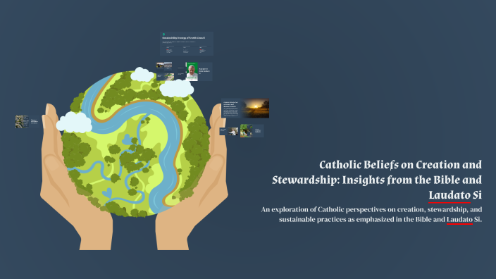 Catholic Beliefs on Creation and Stewardship: Insights from the Bible ...