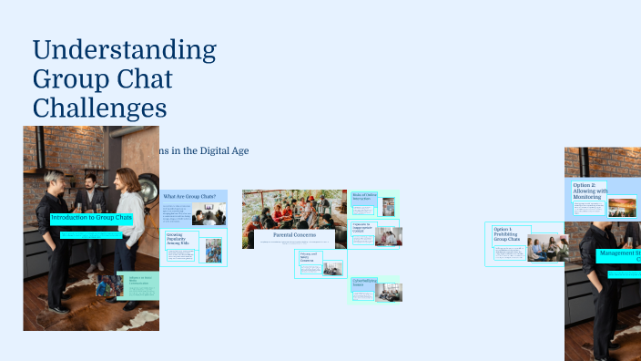 Understanding Group Chat Challenges by Jennifer Floren Sozzi on Prezi