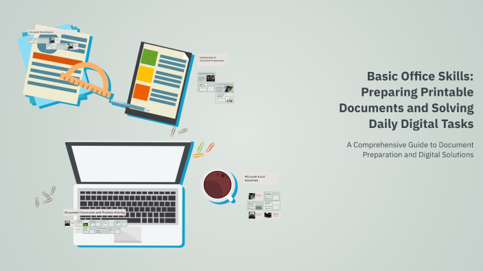 Basic Office Skills: Preparing Printable Documents and Solving Daily ...