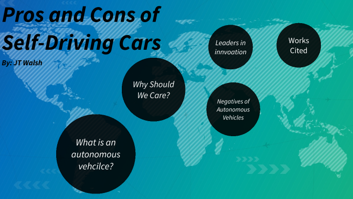 Pros and Cons of Self-Driving Cars Ted-Talk | JT Walsh by jt walsh on Prezi