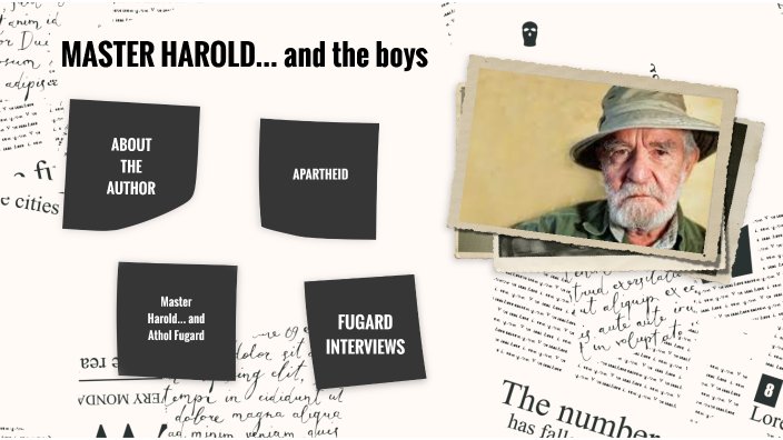 Master Harold and the boys by Eric Smithers on Prezi