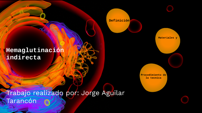 Hemaglutinación indirecta by Jorge Aguilar Tarancón on Prezi