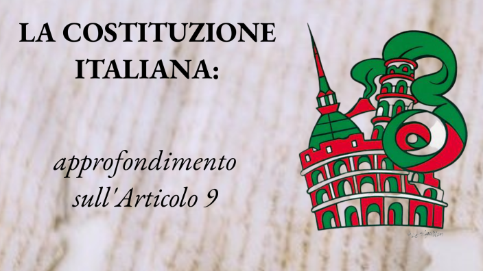 L'articolo 9 della Costituzione Italiana by Antonisa Natale on Prezi