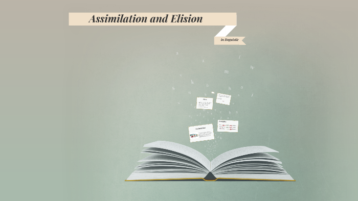 Assimilation and Elision by fatima aljarrah on Prezi