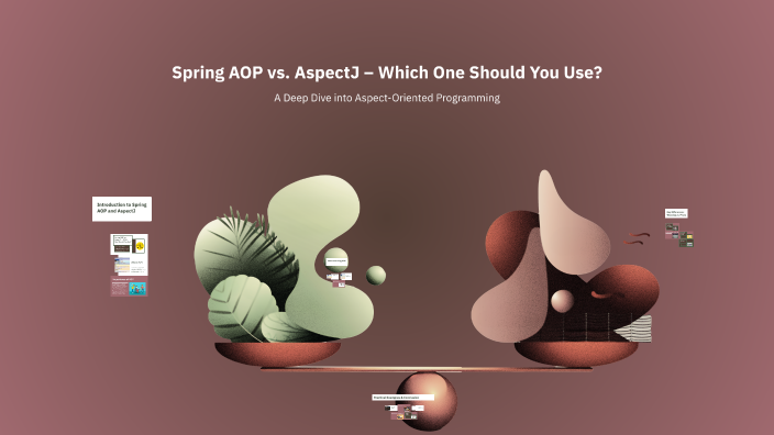 Spring AOP vs. AspectJ – Which One Should You Use? by Atindra Kumar on ...
