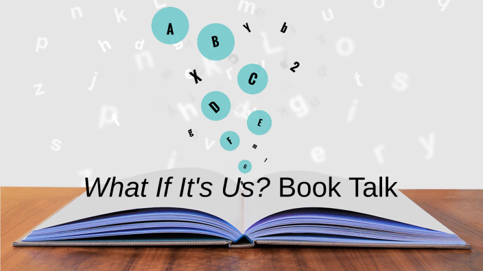 What If It's Us? Book Talk by Ashley Lawson on Prezi